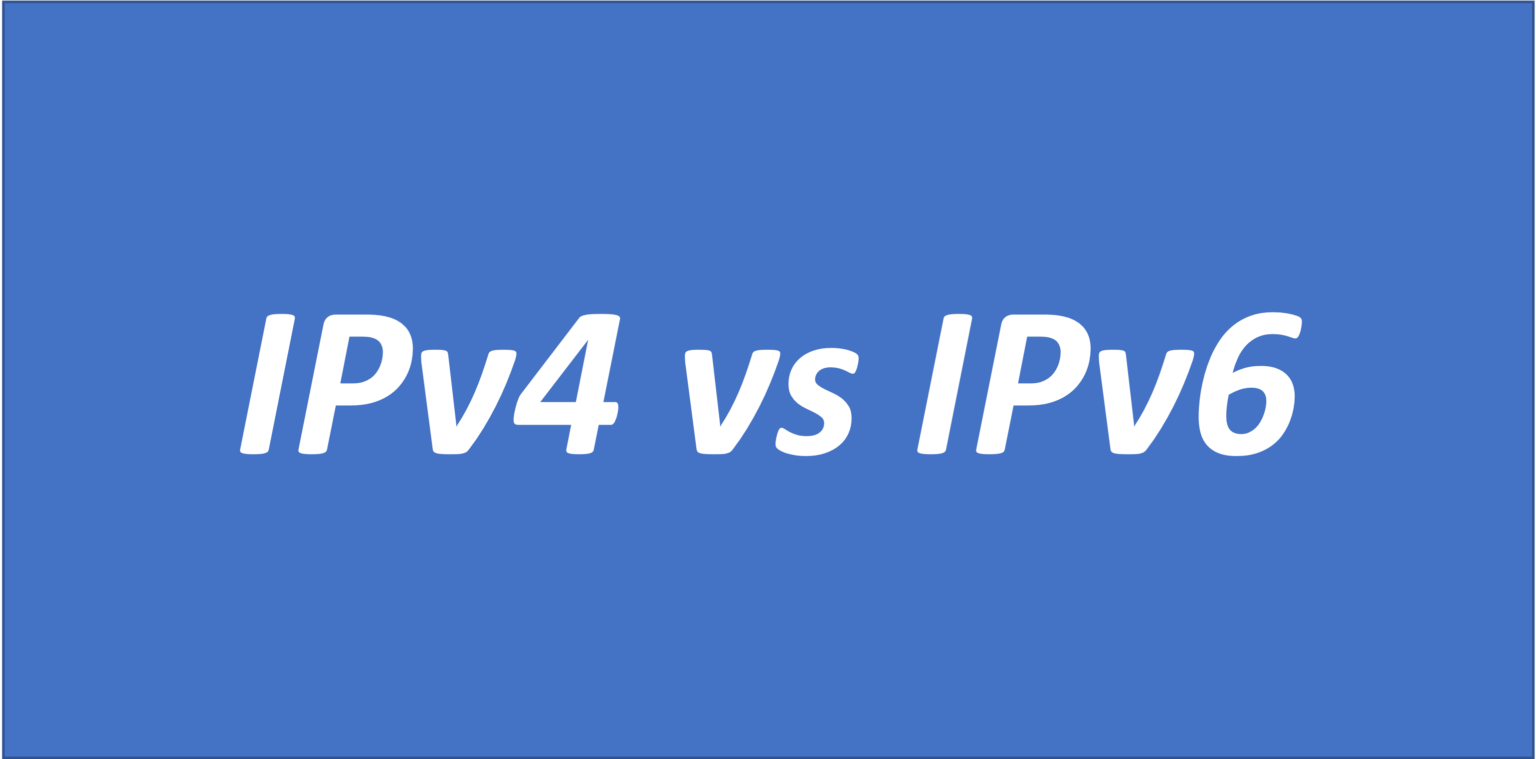 IPv4 vs. IPv6: What’s the Difference?
