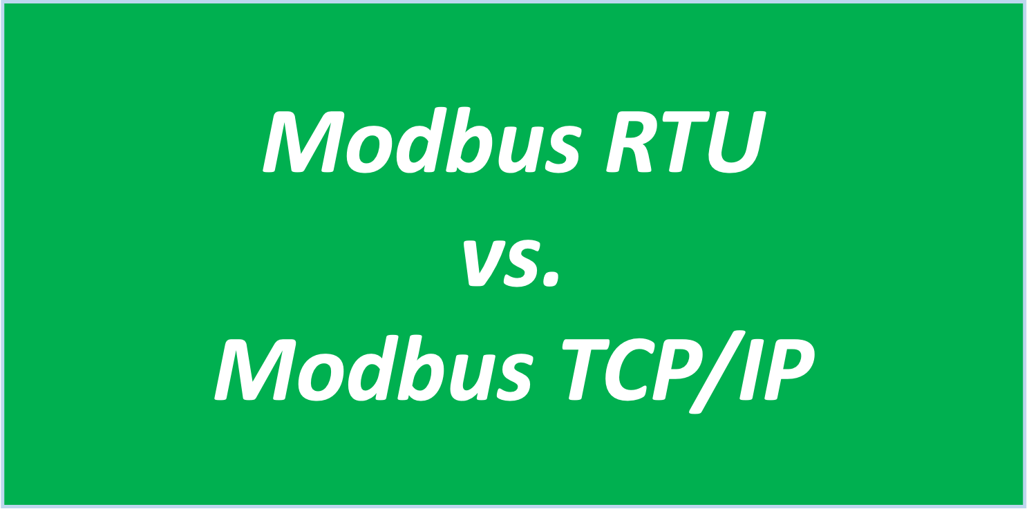 Modbus RTU 与 Modbus TCP/IP：选择哪种协议？